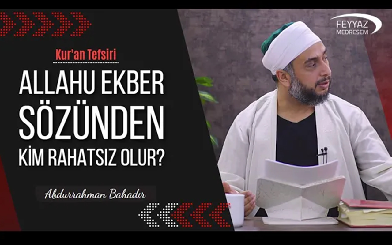Allahu ekber sözünden kimler rahatsız olur - Feyyaz Medresem